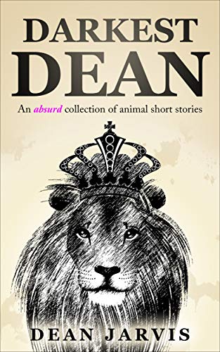 A Review of Darkest Dean: Animal Short Stories | Lydia Schoch